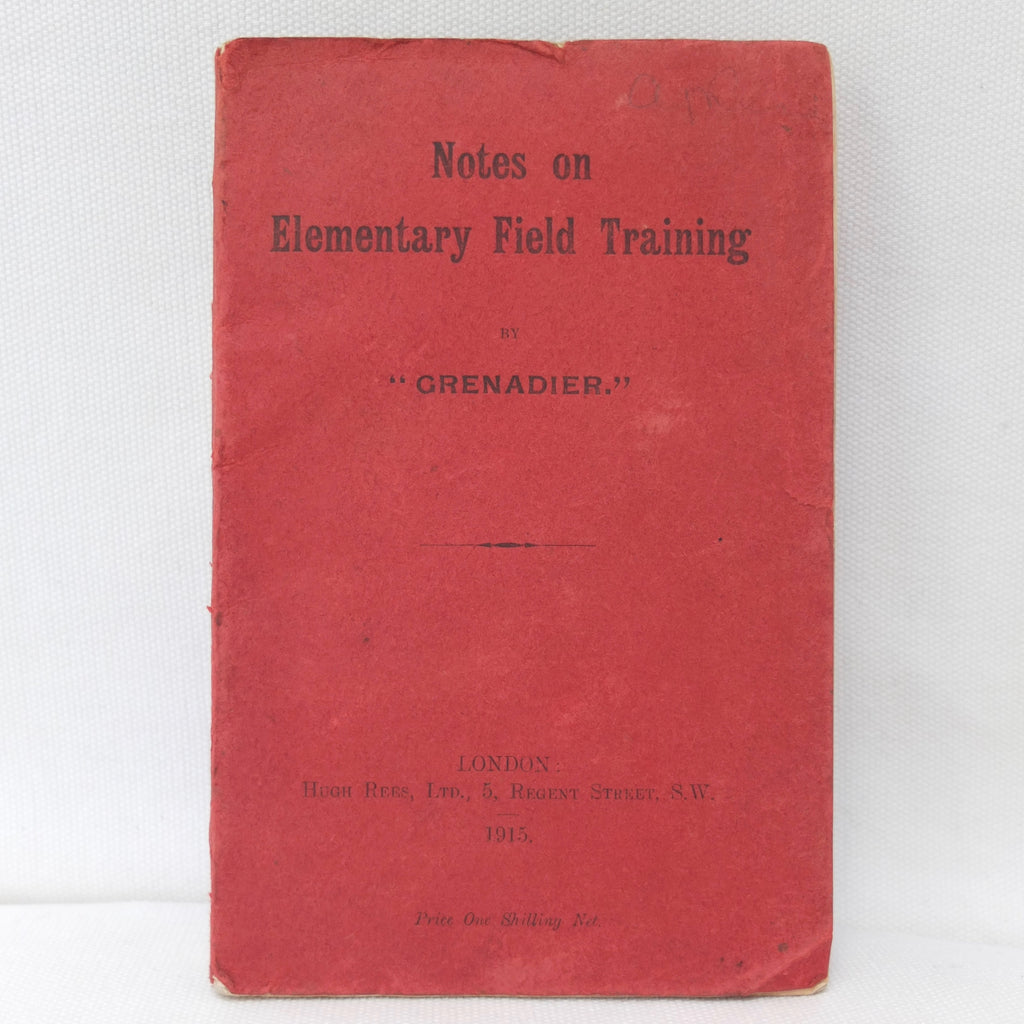 WW1 Manual | Notes On Elementary Field Training (1915) – Compass Library