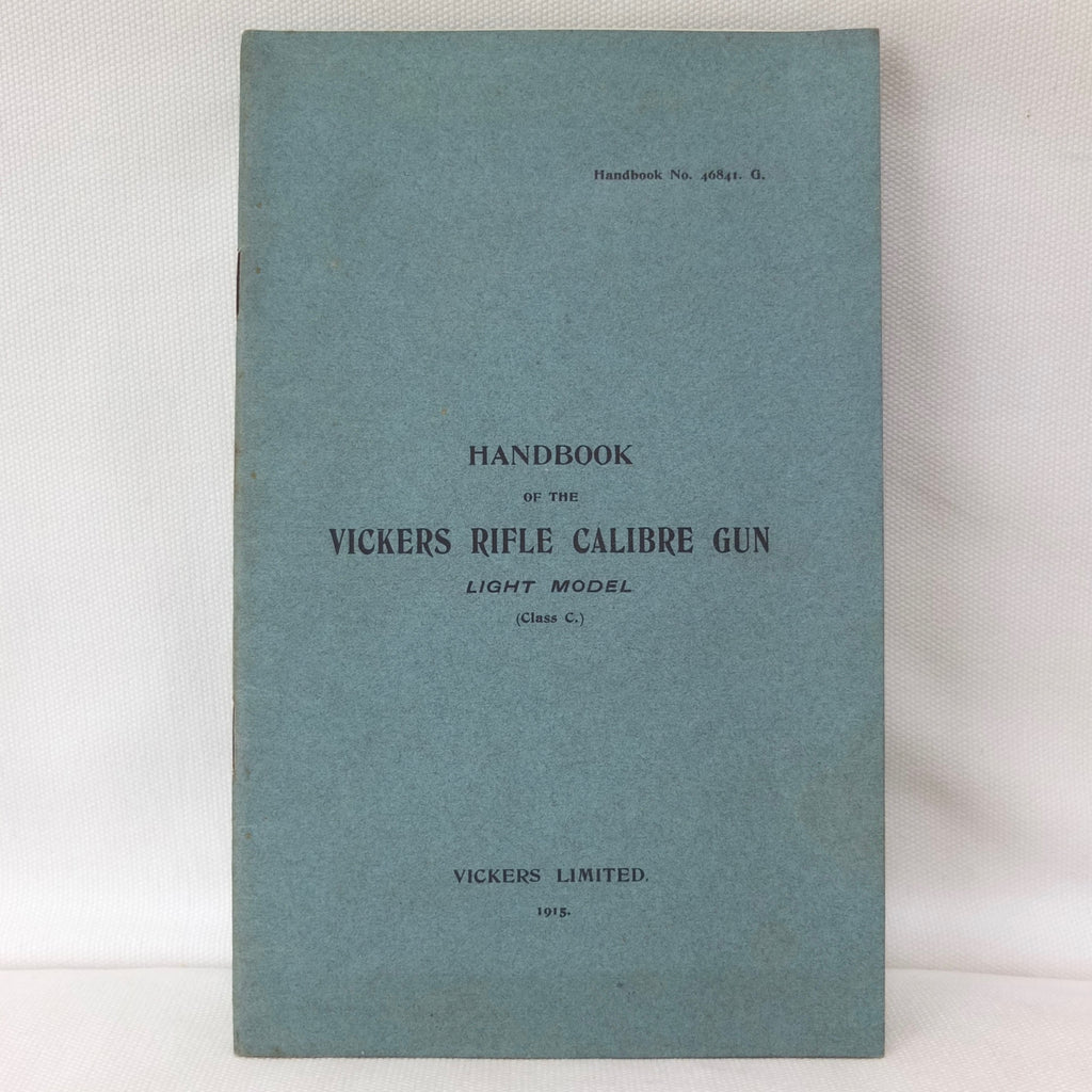 Vickers Rifle Calibre Machine Gun Handbook (1915) | Vickers Limited ...